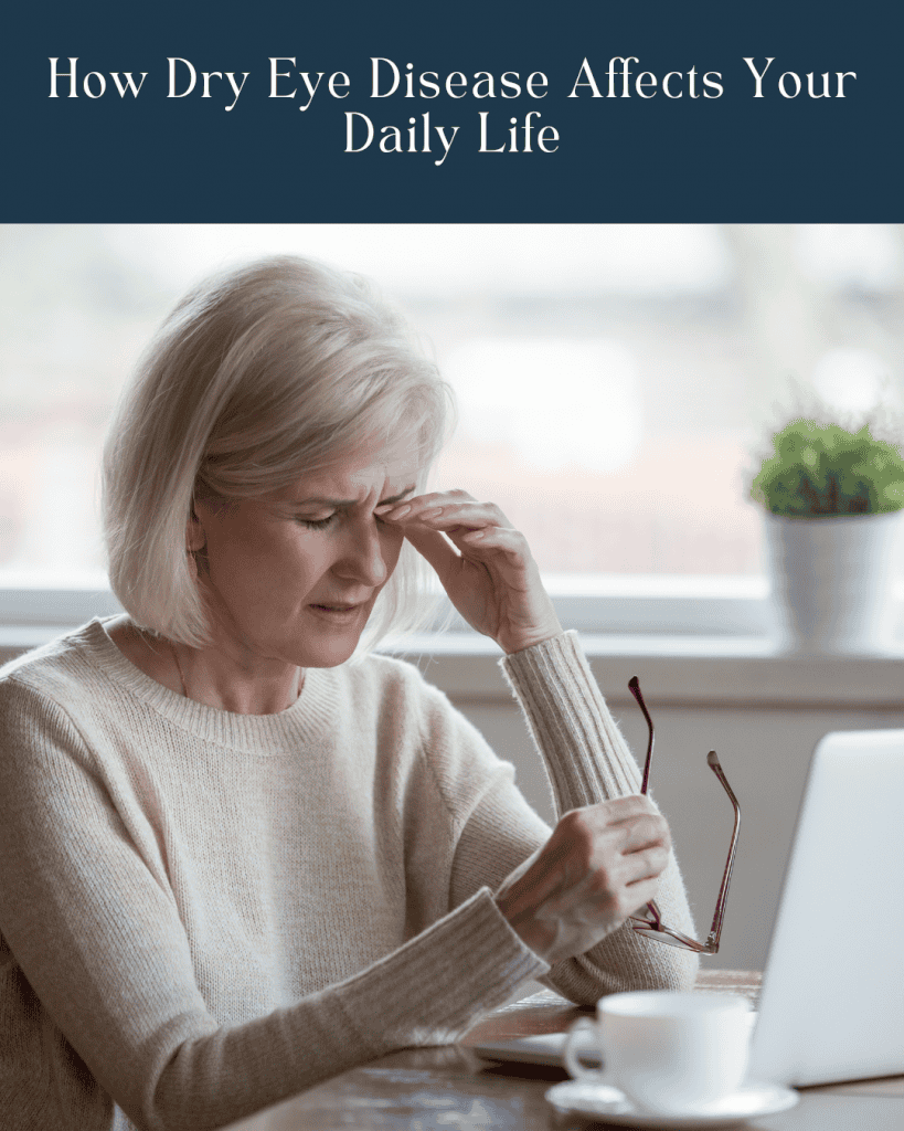 How Dry Eye Disease Affects Your Daily Life - Canterbury Eyecare